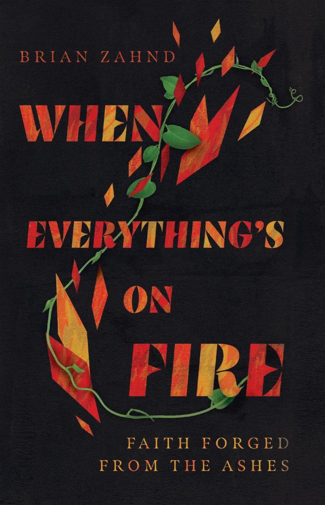 Books! Brian Zahnd’s “When Everything’s On Fire” – IMPACT Magazine